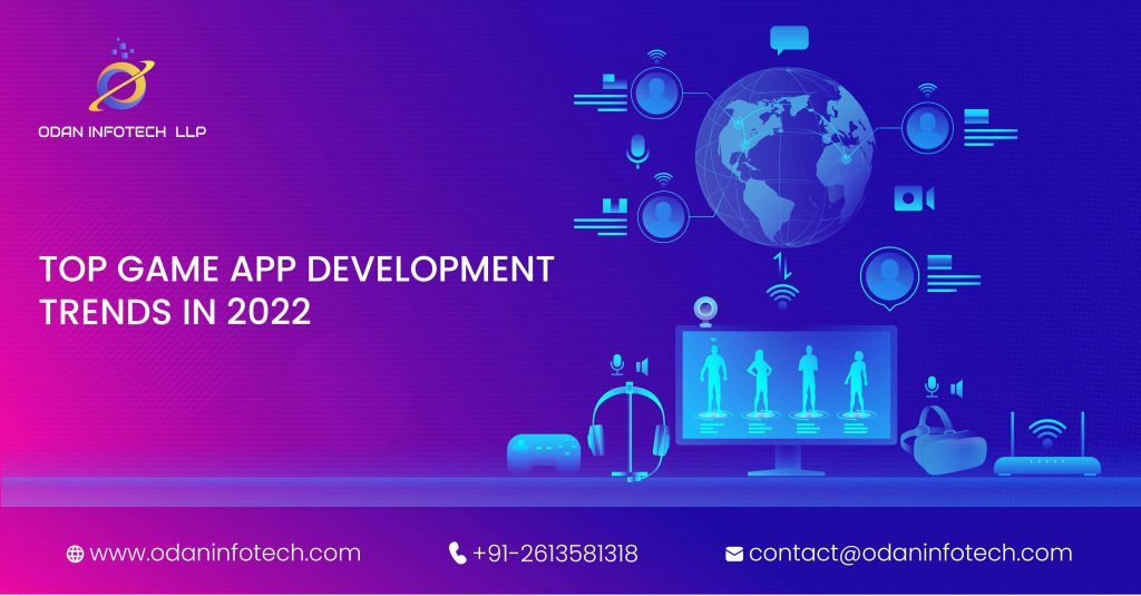 Top Game app development trends in 2022 - Odan Infotech